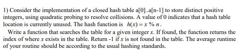 Solved 1) Consider the implementation of a closed hash table | Chegg.com