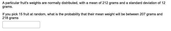 Solved A particular fruit's weights are normally | Chegg.com