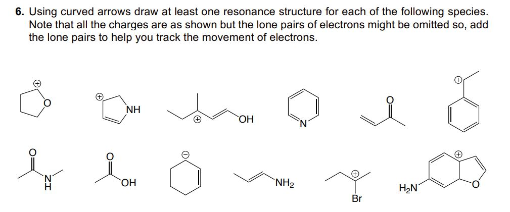 Solved 6. Using curved arrows draw at least one resonance | Chegg.com