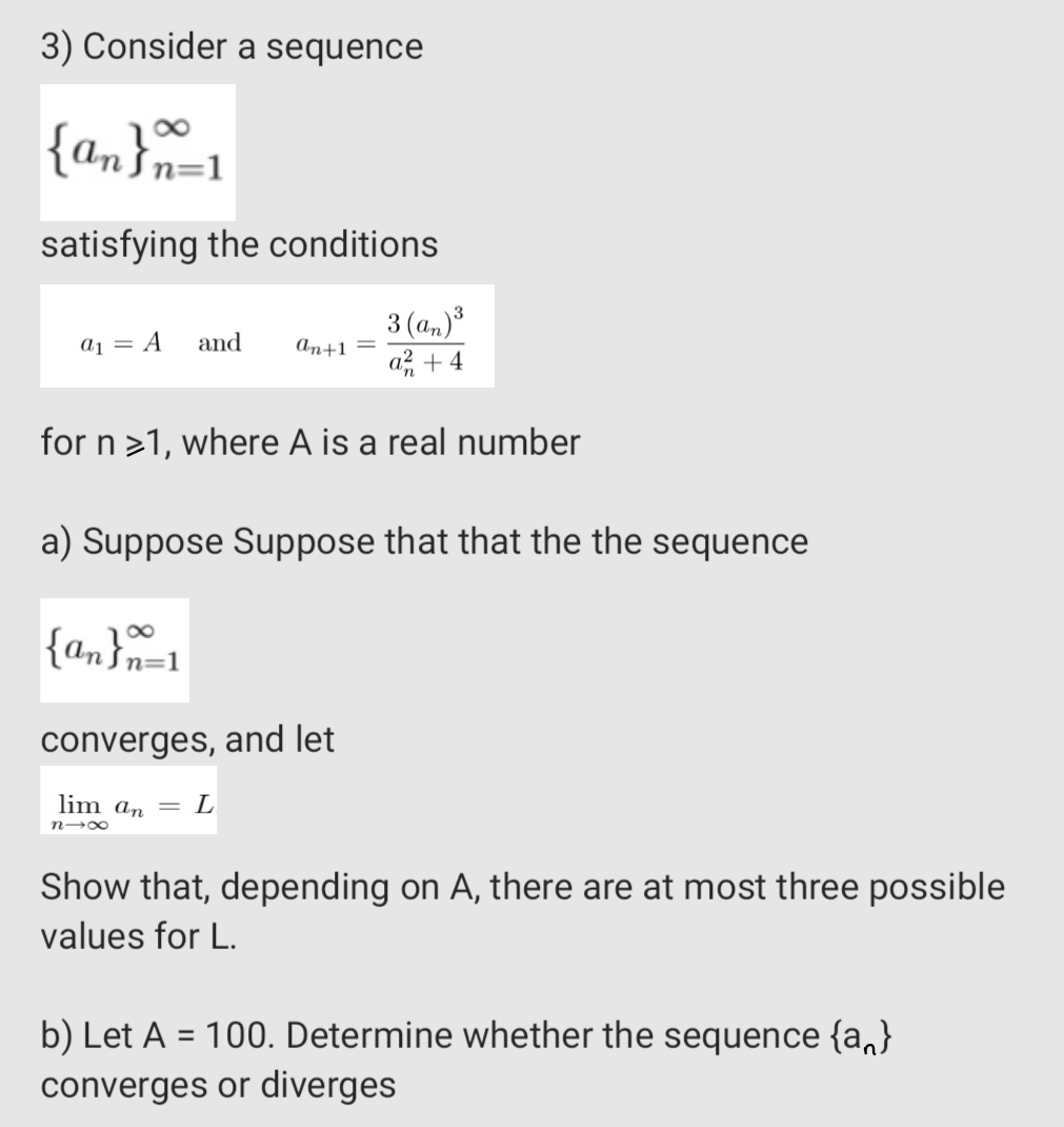 Solved 3) Consider a sequence {an}n=1∞ satisfying the | Chegg.com
