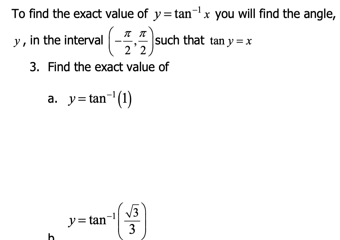Solved To find the exact value of y=tan−1x you will find the | Chegg.com