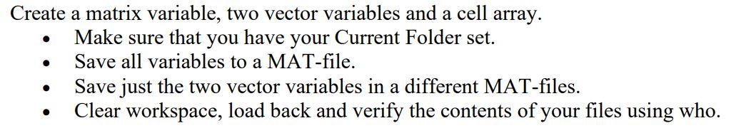 Solved . Create a matrix variable, two vector variables and | Chegg.com
