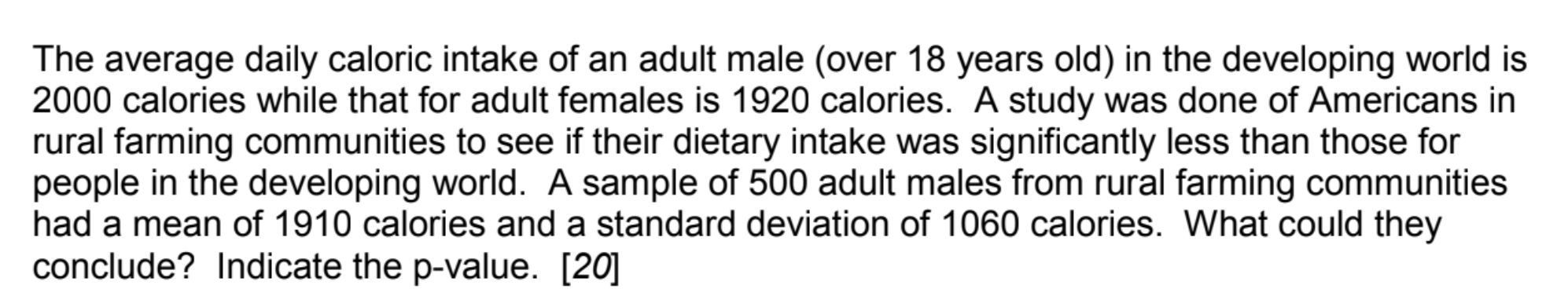 Solved The average daily caloric intake of an adult male | Chegg.com