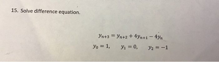 15. Solve difference equation. z-transform | Chegg.com