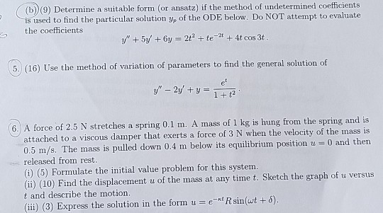 Solved (b) (9) Determine a suitable form (or ansatz) if the | Chegg.com