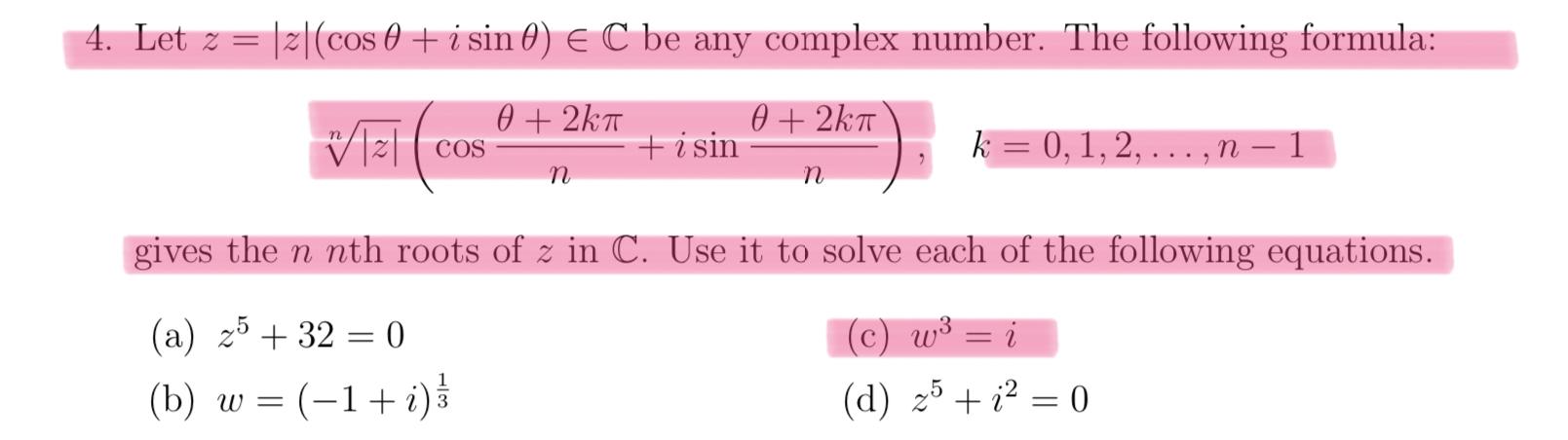 Solved 4. Let z=∣z∣(cosθ+isinθ)∈C be any complex number. The | Chegg.com