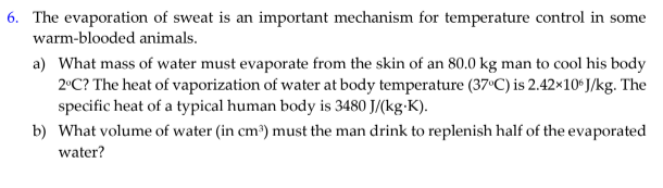 Solved 6. The evaporation of sweat is an important mechanism | Chegg.com