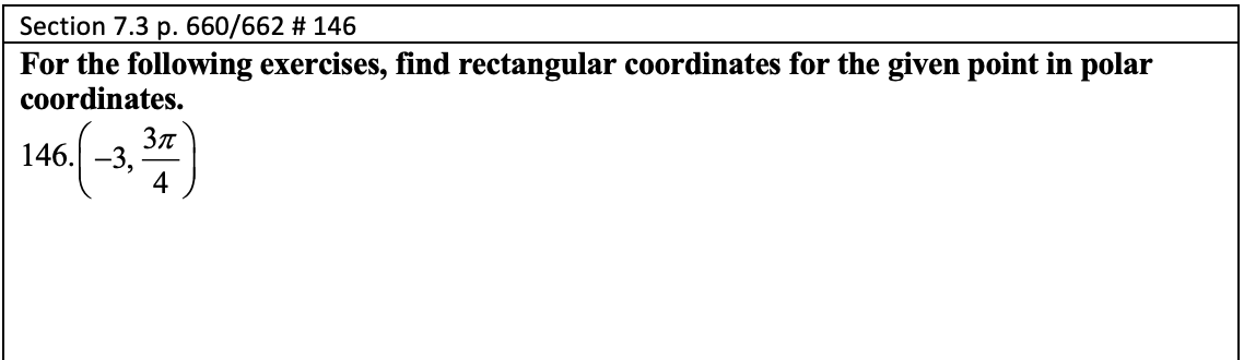 Solved For the following exercises, find rectangular | Chegg.com Solved For the following exercises, find rectangular | Chegg.com