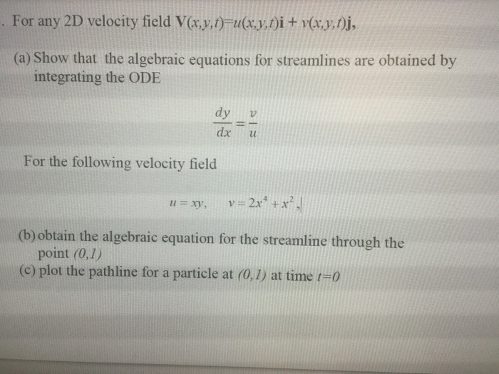 Solved For any 2D Velocity field V(x, y, t)=u(x, y, t)i + | Chegg.com