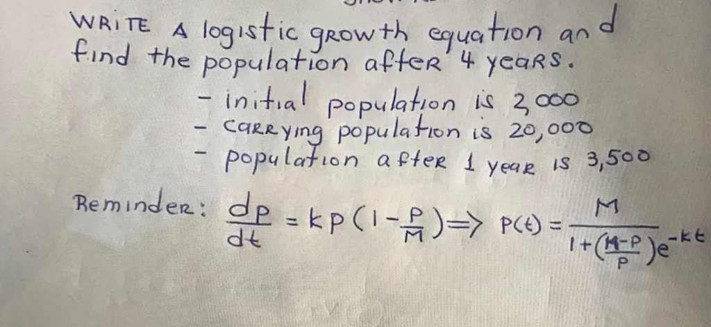 Solved and WRITE A logistic growth equation an find the | Chegg.com