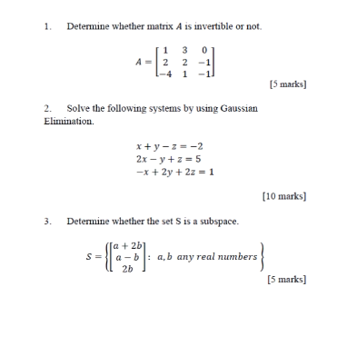 Solved 1. Determine whether matrix A is invertible or not. | Chegg.com