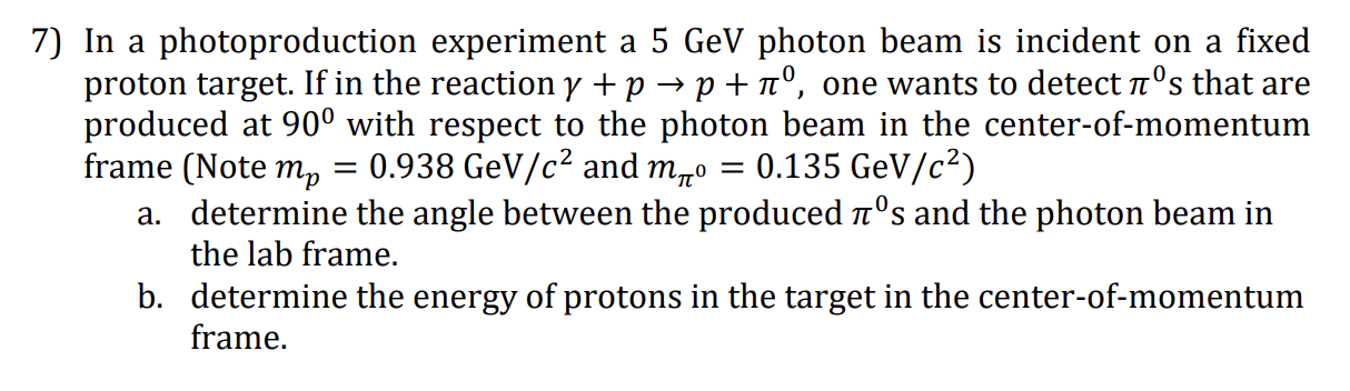 Solved 7) In a photoproduction experiment a 5GeV photon beam | Chegg.com