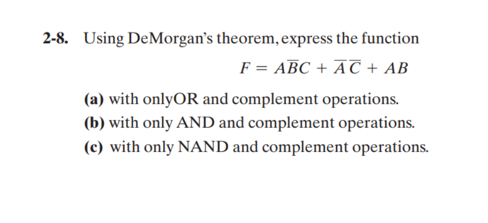 Solved 2-8. ﻿Using DeMorgan's theorem, express the | Chegg.com