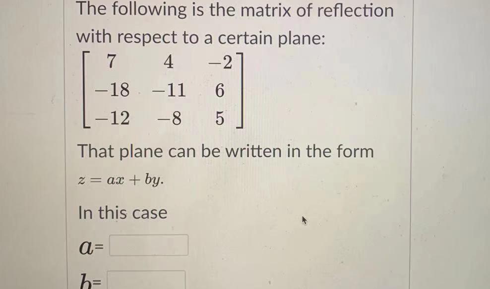 Solved The following is the matrix of reflection with | Chegg.com