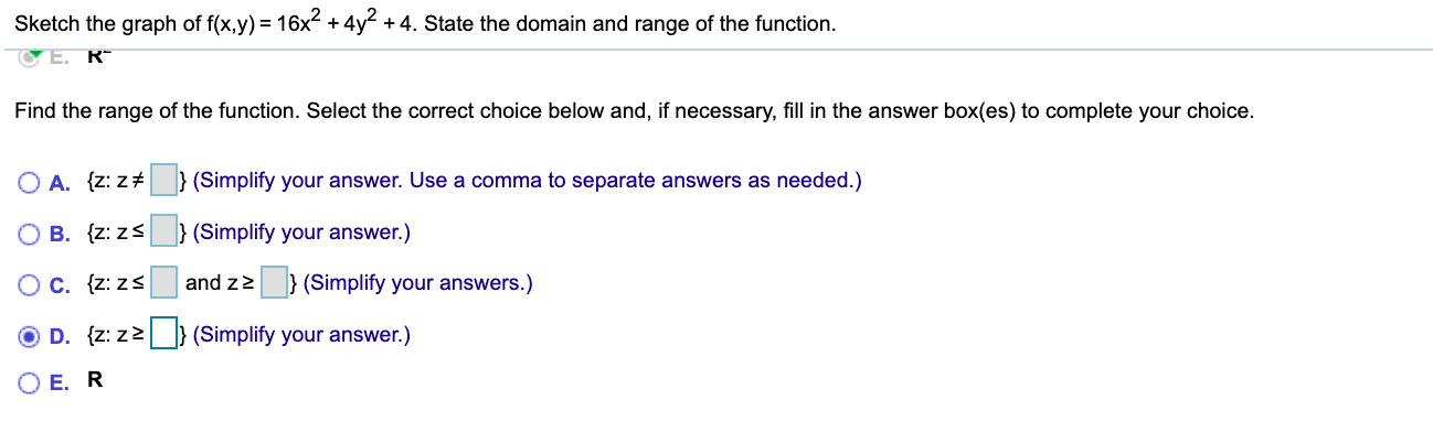 Solved Sketch the graph of f(x,y) = 16x2+4y2+4. State the | Chegg.com