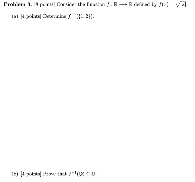 Solved Problem 3. [8 points] Consider the function f:R R | Chegg.com