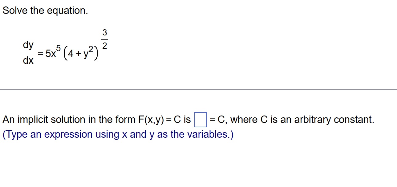 An implicit solution in the form F(x,y)=C ﻿is ,=C, | Chegg.com