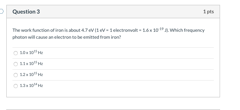 Solved Question 3 1 pts The work function of iron is about | Chegg.com