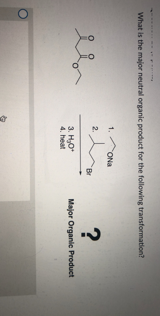 Solved ---- What is the major neutral organic product for | Chegg.com