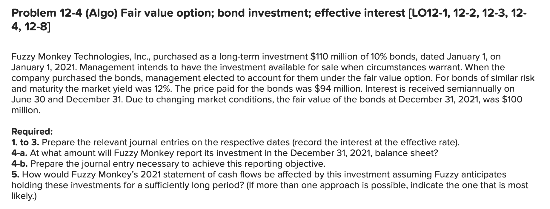 Solved Problem 12-4 (Algo) Fair value option; bond | Chegg.com