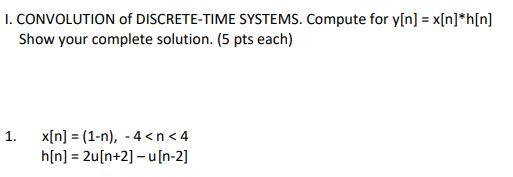 Solved 1. CONVOLUTION of DISCRETE-TIME SYSTEMS. Compute for | Chegg.com