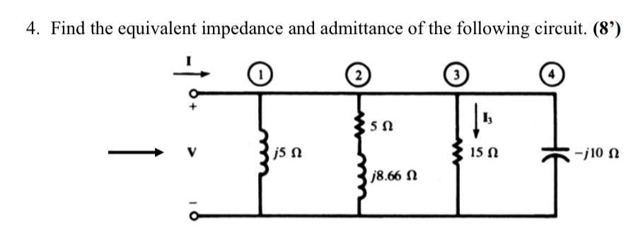 Solved 4. Find the equivalent impedance and admittance of | Chegg.com
