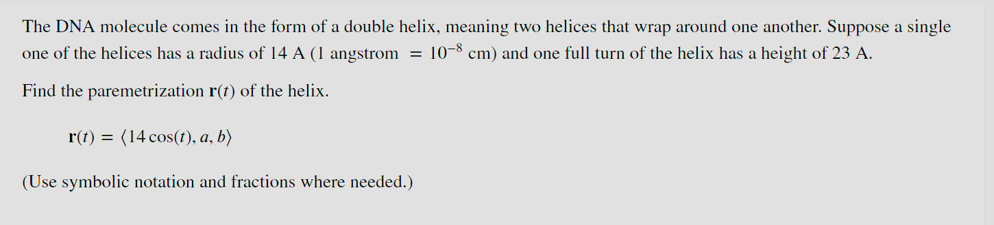 Solved The DNA molecule comes in the form of a double helix, | Chegg.com