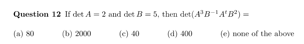 Solved Question 12 If detA=2 and detB=5, then | Chegg.com
