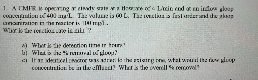 Solved 1. A CMFR is operating at steady state at a flowrate | Chegg.com