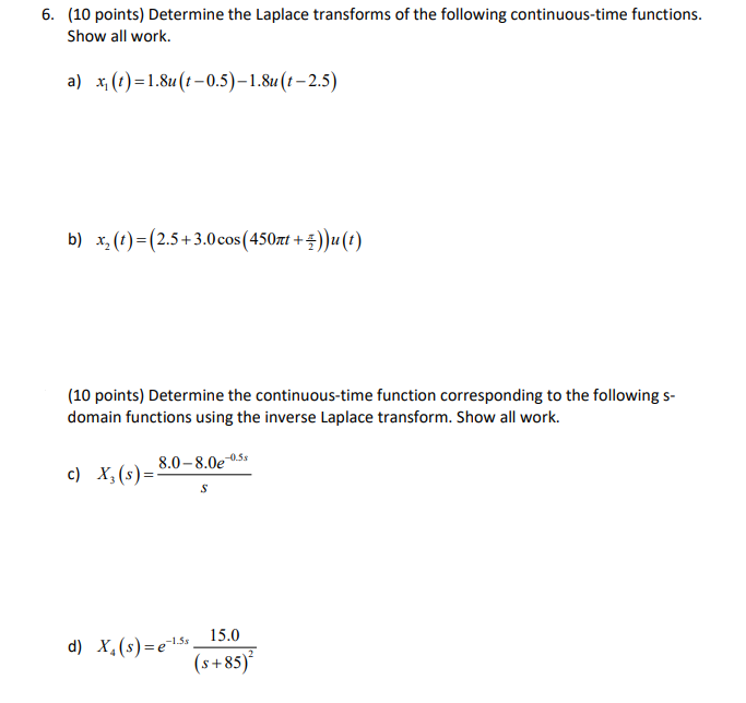 Solved 6. (10 points) Determine the Laplace transforms of | Chegg.com