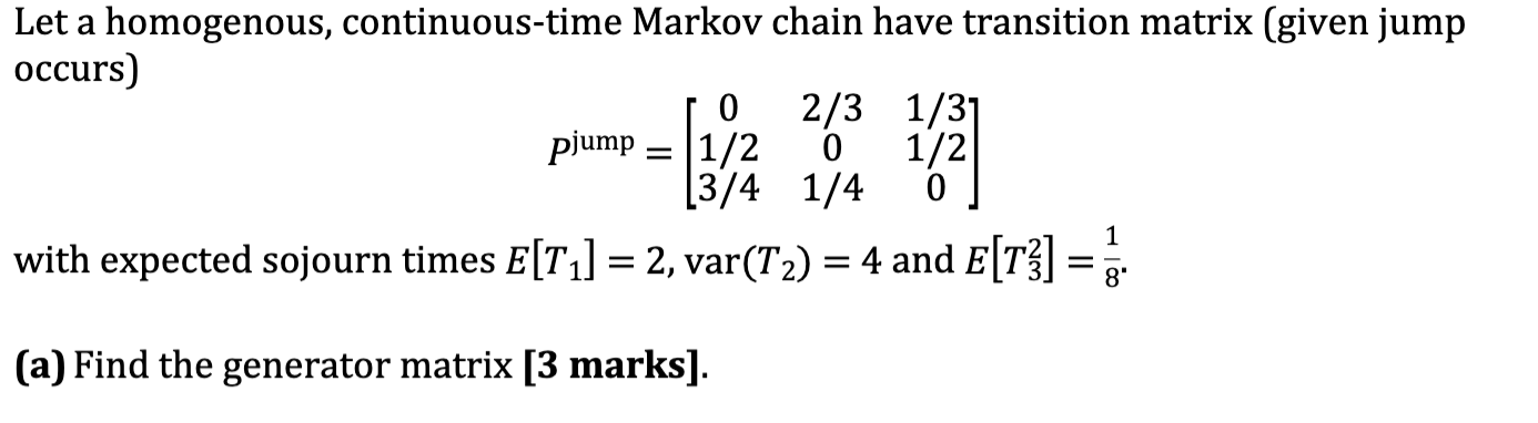 Solved Let a homogenous, continuous-time Markov chain have | Chegg.com