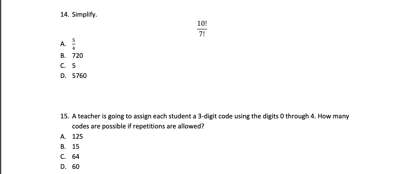 Solved 14. Simplify. 10! Z! 5 A. 4 B. 720 C. 5 D. 5760 15. A | Chegg.com