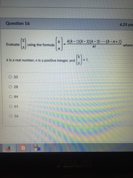 Solved Evaluate (8 6) using the formula (k n) = k(k - 1) (k | Chegg.com