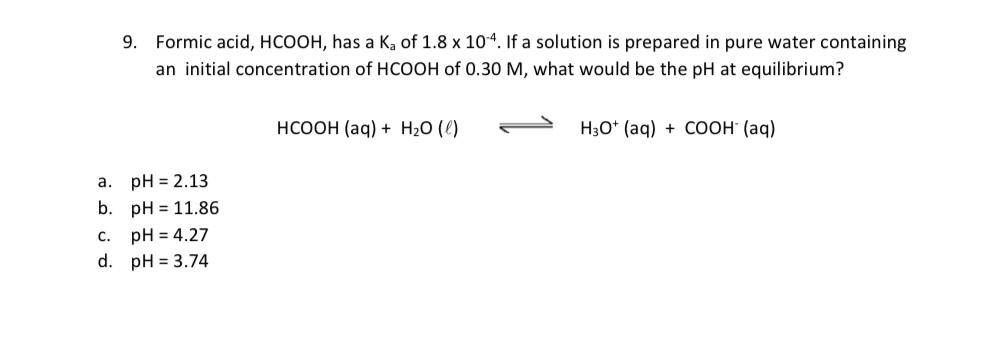 Solved 9. Formic acid, HCOOH, has a Ka of 1.8×10−4. If a | Chegg.com