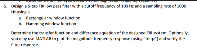 Solved TCC 5. Design a 5-tap FIR low pass filter with a | Chegg.com