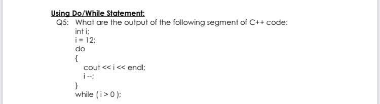 Solved Using Do/While Statement: Q5: What are the output of | Chegg.com