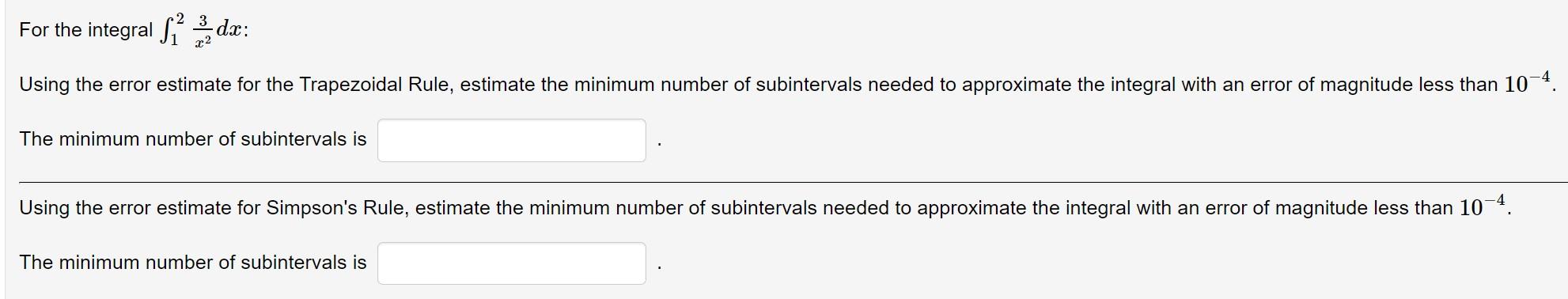 Solved For the integral si 3 da: Using the error estimate | Chegg.com