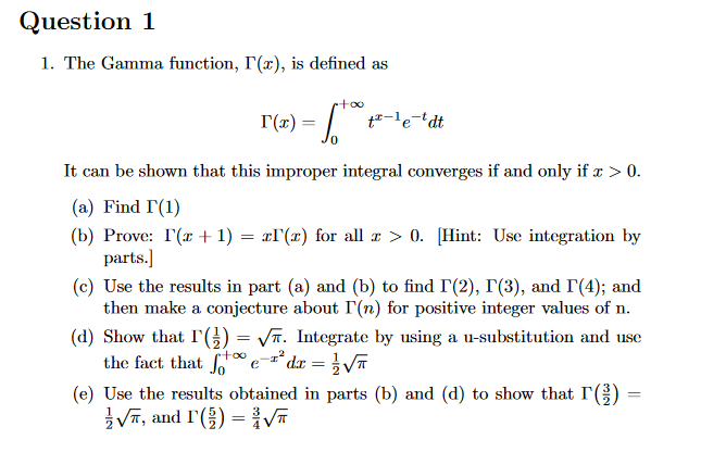 Solved The Gamma function, Γ(x), is defined as Γ(x) = ∫ +∞ 0 | Chegg.com