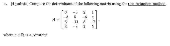 Solved 4. [4 points) Compute the determinant of the | Chegg.com