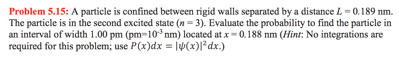 Solved Problem 5.15: A particle is confined between rigid | Chegg.com
