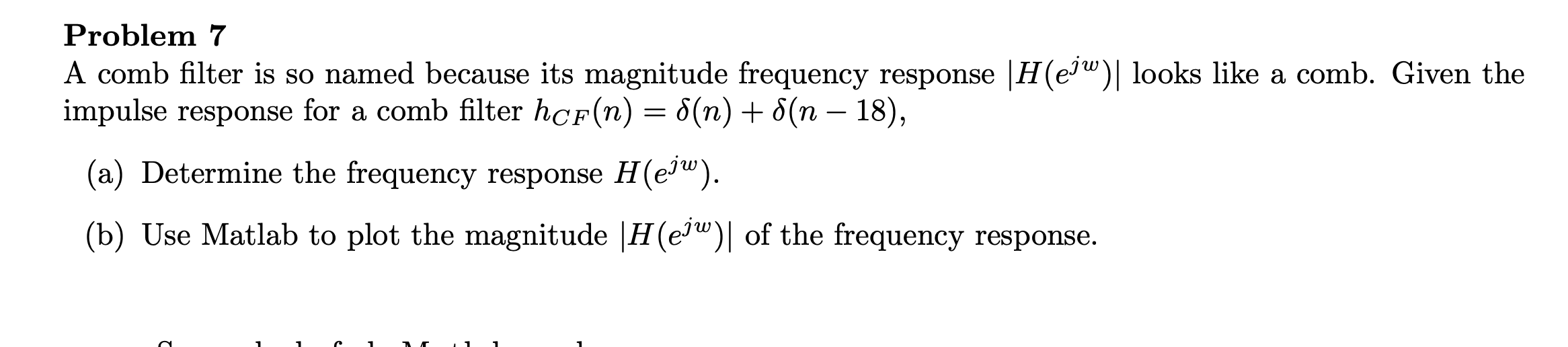 Solved Problem 7 A comb filter is so named because its | Chegg.com