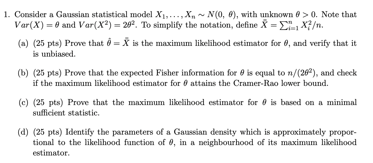 Solved Consider a Gaussian statistical model X1,…,Xn∼N(0,θ), | Chegg.com