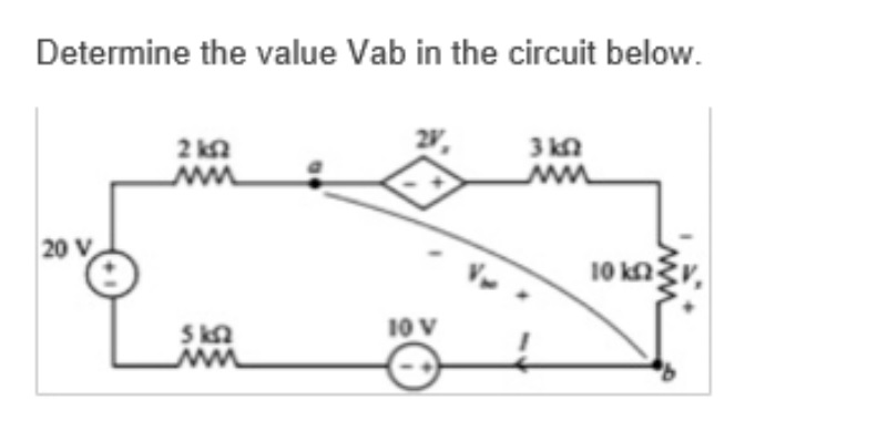 Solved Determine the value Vab in the circuit below 3 kn 20 | Chegg.com