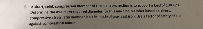 Solved A short, solid, compression member of circular cross | Chegg.com
