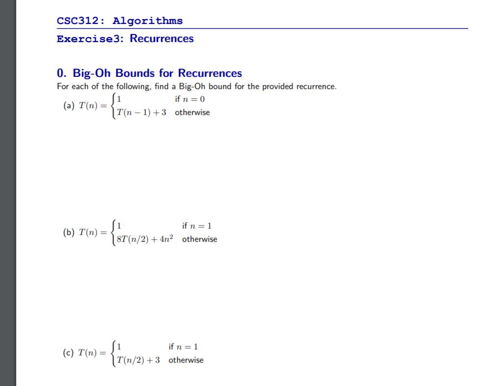 Solved CSC312: Algorithms Exercise 3: Recurrences 0. Big-Oh | Chegg.com