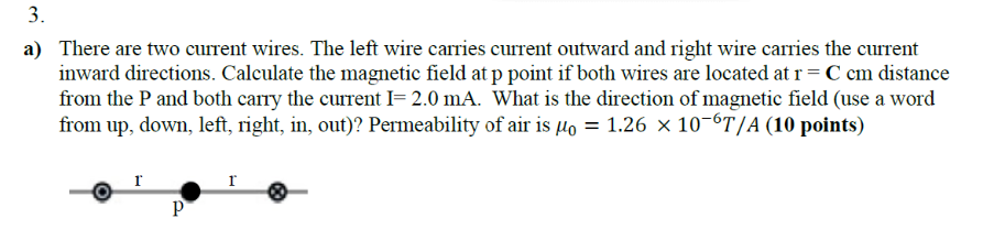 Solved a) There are two current wires. The left wire carries | Chegg.com