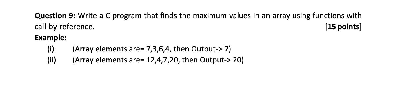 Solved Question 9: Write a C program that finds the maximum | Chegg.com