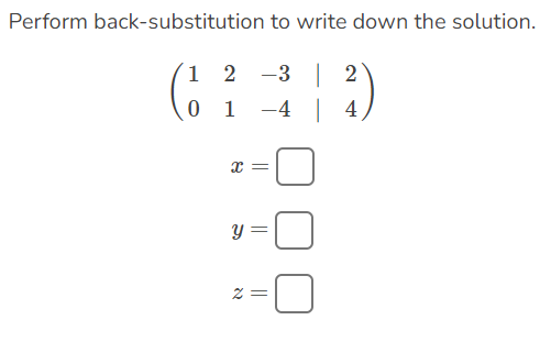 Solved Perform back-substitution to write down the | Chegg.com