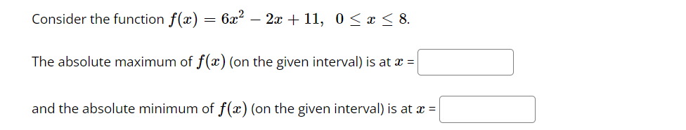 Solved Consider the function f(x)=6x2−2x+11,0≤x≤8. The | Chegg.com