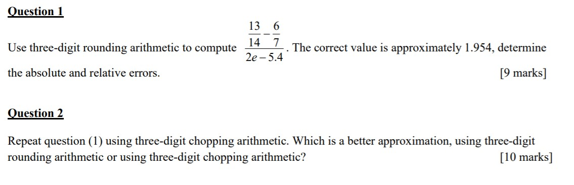 Solved Question 1 Use three-digit rounding arithmetic to | Chegg.com